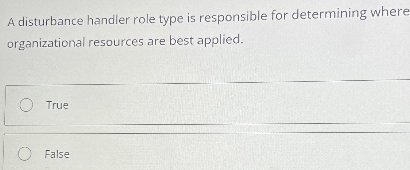 Solved A disturbance handler role type is responsible for | Chegg.com