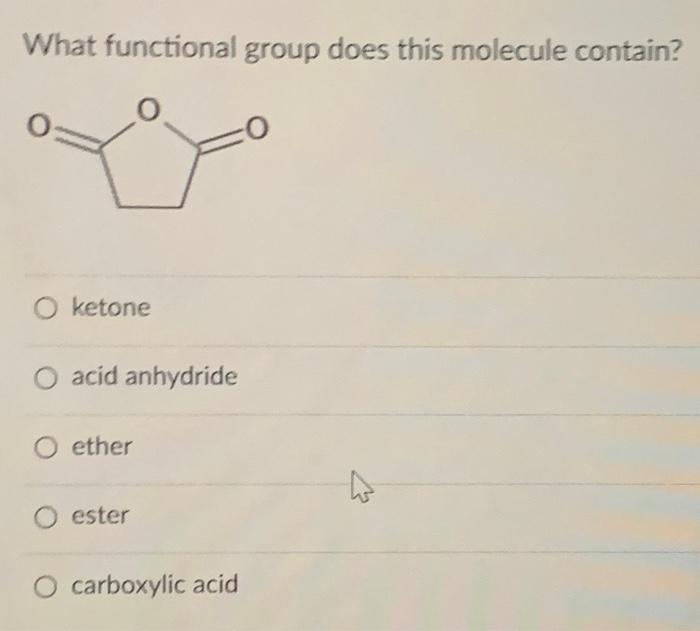 Solved What functional group does this molecule contain? | Chegg.com
