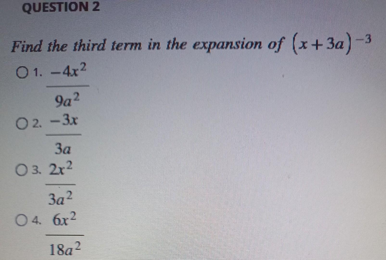 Solved QUESTION 2 3 Find the third term in the expansion of | Chegg.com