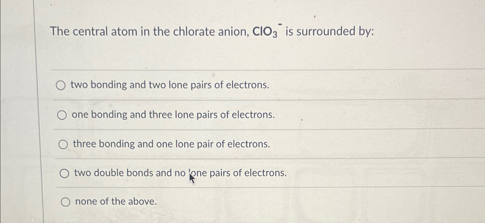 Solved The central atom in the chlorate anion, ClO3-is | Chegg.com