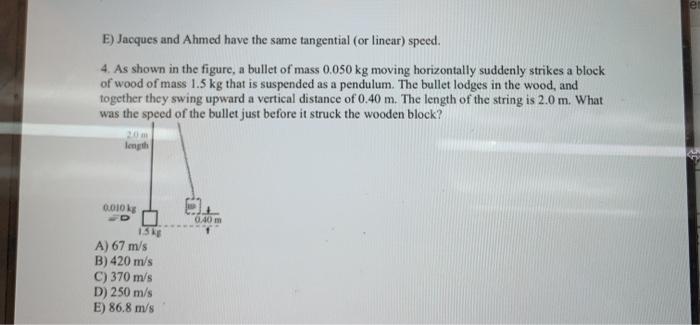 Solved E) Jacques and Ahmed have the same tangential (or | Chegg.com