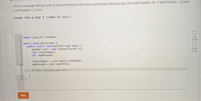 Solved Print a message telling a user to press the letter | Chegg.com