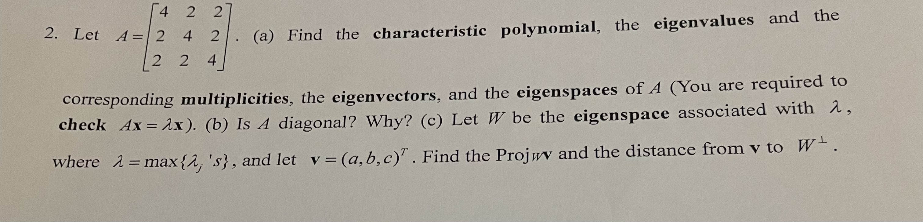 Solved Let A=[422242224](a) ﻿Find the characteristic | Chegg.com