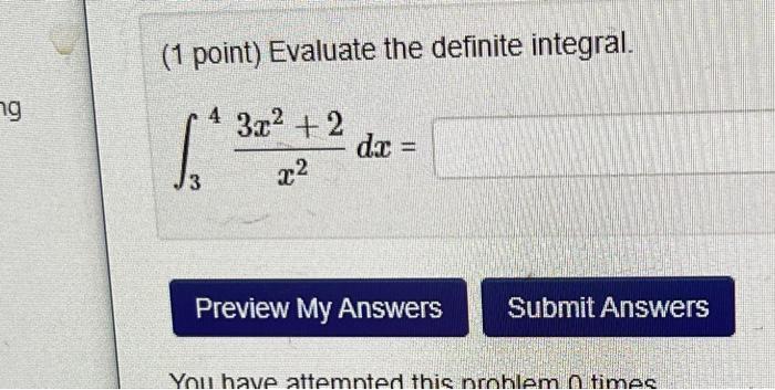 Solved (1 point) Evaluate the definite integral. | Chegg.com