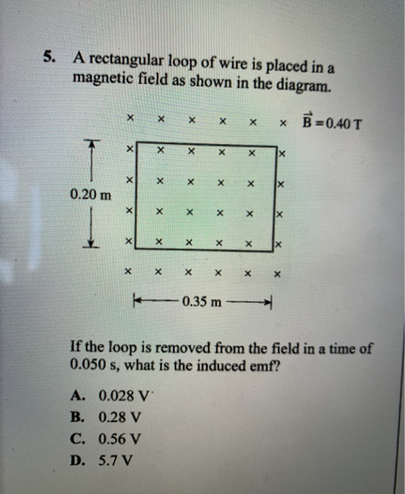 Solved 5. A rectangular loop of wire is placed in a magnetic | Chegg.com
