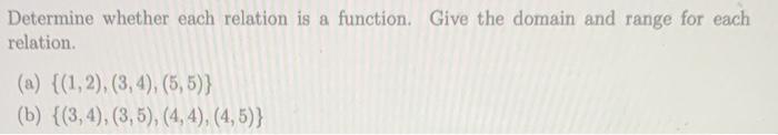 Solved Determine whether each relation is a function. Give | Chegg.com