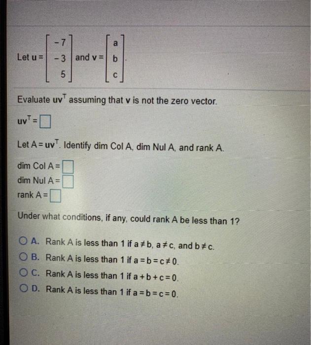 Solved 7 Let u = -3 and v= b 5 Evaluate uvT assuming that v | Chegg.com Solved 7 Let u = -3 and v= b 5 Evaluate uvT assuming that v | Chegg.com