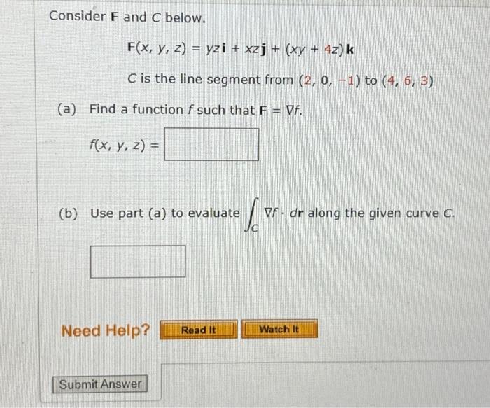 Solved Consider F and C below. F(x,y,z)=yzi+xzj+(xy+4z)k C | Chegg.com
