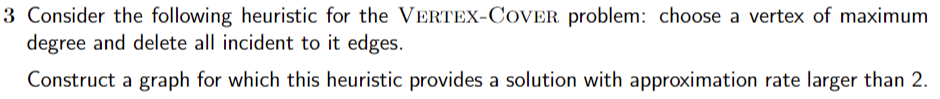 Solved 3 ﻿Consider the following heuristic for the | Chegg.com