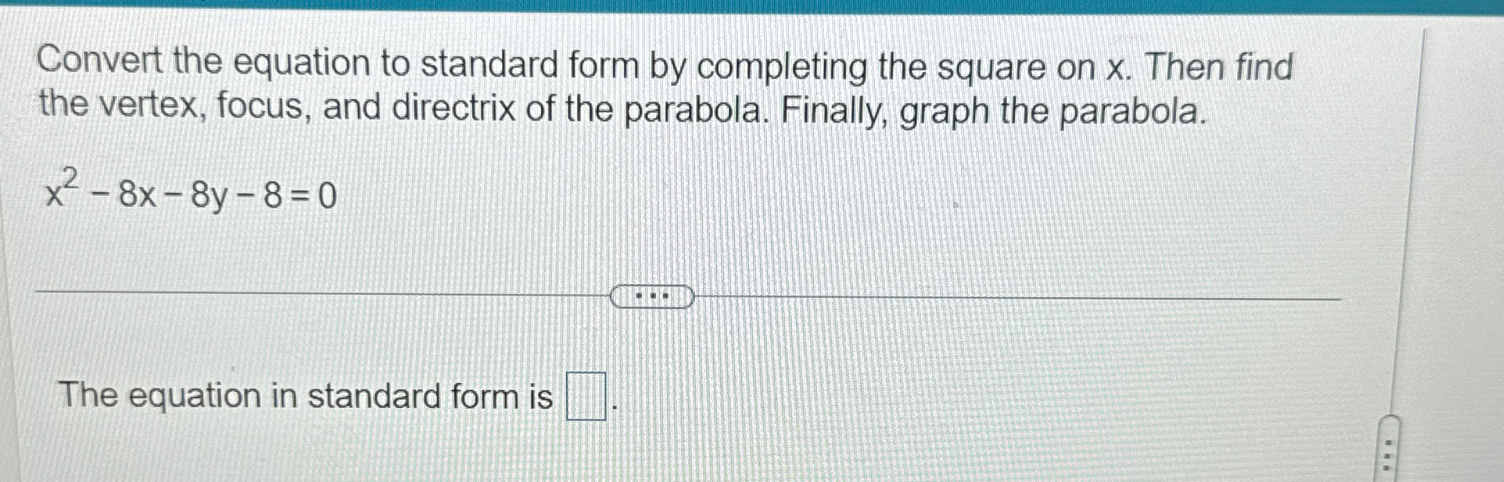 Solved Convert the equation to standard form by completing | Chegg.com