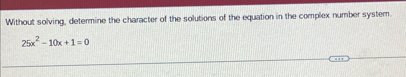 Solved Without solving, determine the character of the | Chegg.com