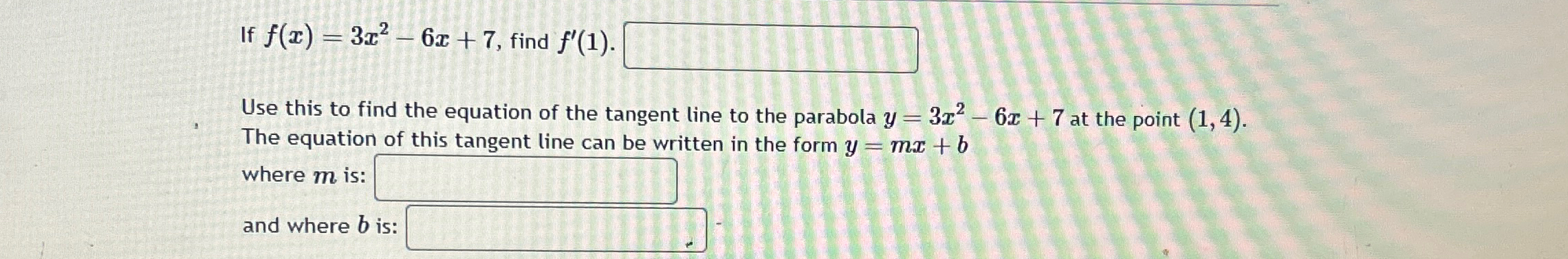 Solved If f(x)=3x2-6x+7, ﻿find f'(1).Use this to find the | Chegg.com