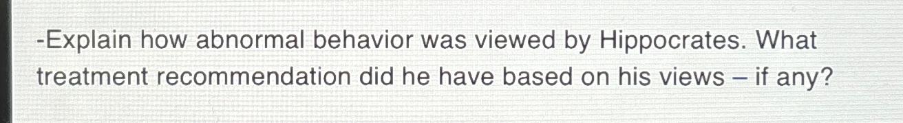 Solved -Explain how abnormal behavior was viewed by | Chegg.com