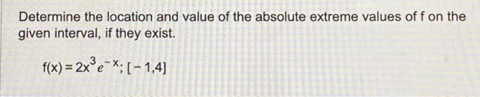 Solved Determine The Location And Value Of The Absolute