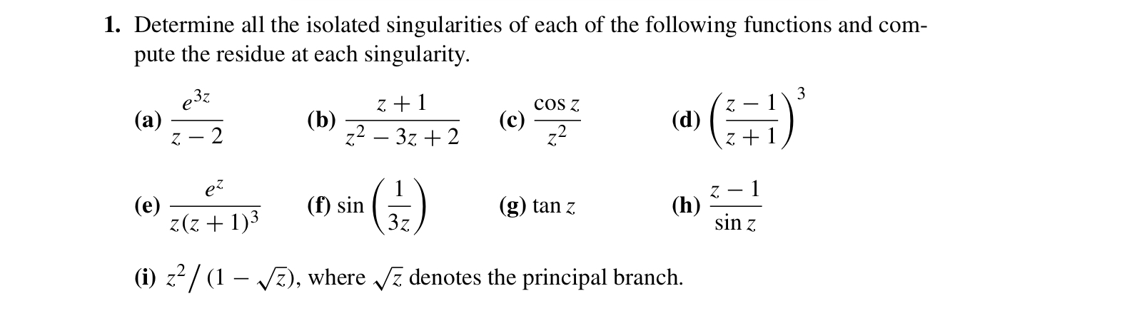 Solved Determine all the isolated singularities of each of | Chegg.com