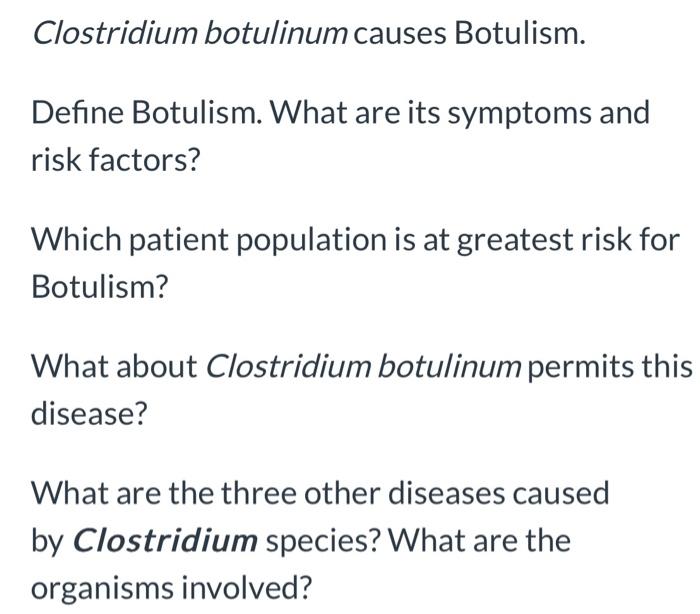 Solved Clostridium botulinum causes Botulism. Define | Chegg.com