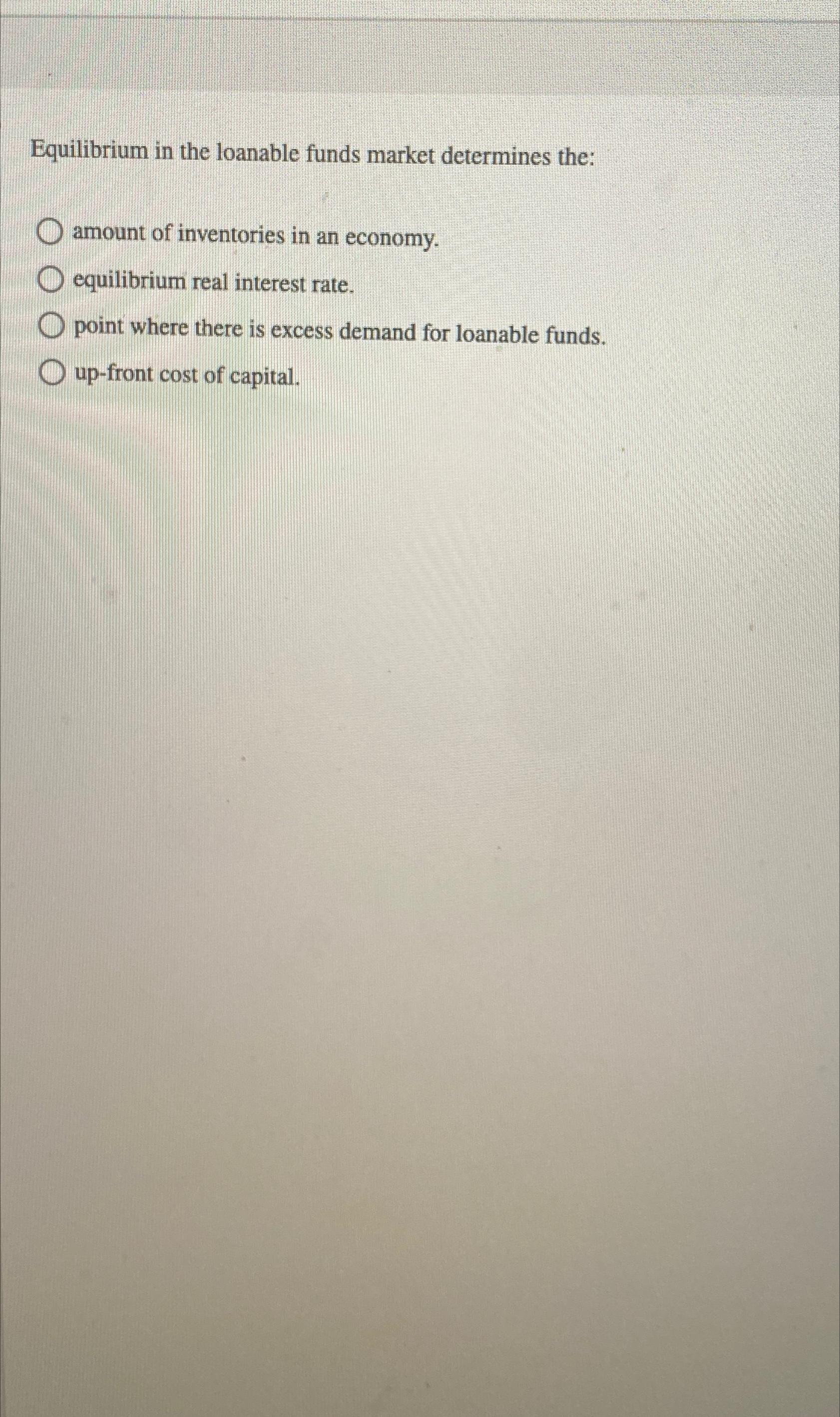 Solved Equilibrium in the loanable funds market determines | Chegg.com