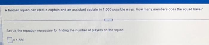 Solved A football squad can elect a captain and an assistant | Chegg.com