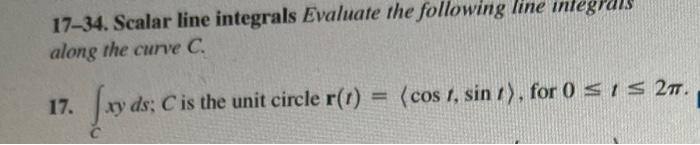 Solved 17-34. Scalar line integrals Evaluate the following | Chegg.com Solved 17-34. Scalar line integrals Evaluate the following | Chegg.com