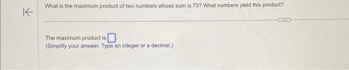 Solved What is the maximum product of two numbers whose sum | Chegg.com
