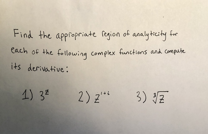 Solved Find the appropriate region of analyticity for each | Chegg.com