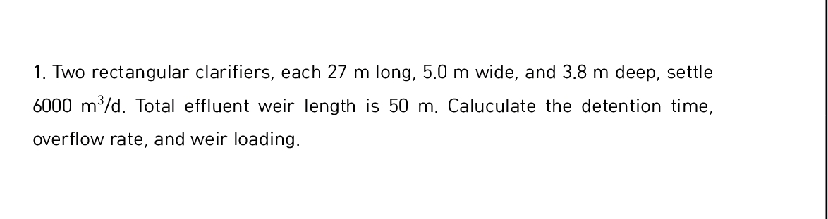 Solved Two rectangular clarifiers, each 27m ﻿long, 5.0m | Chegg.com