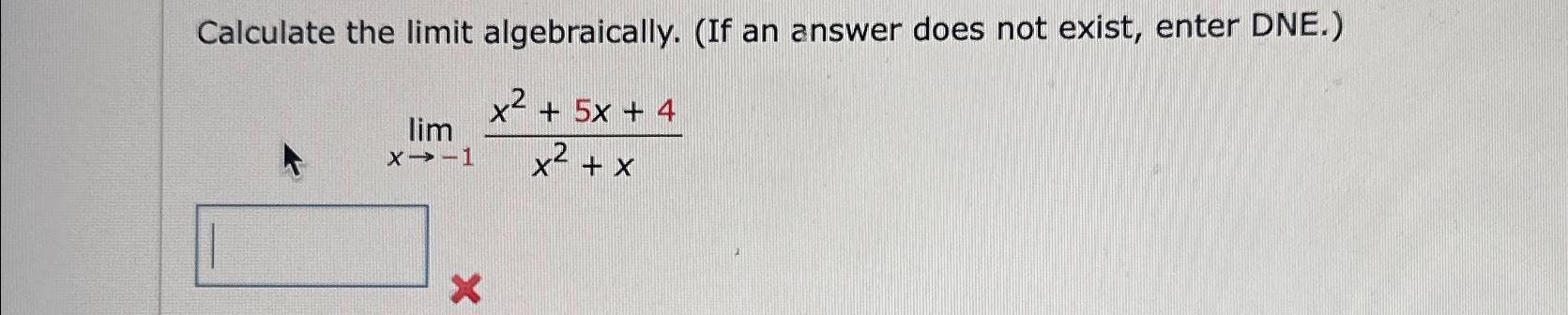 Solved Calculate the limit algebraically. (If an answer does | Chegg.com