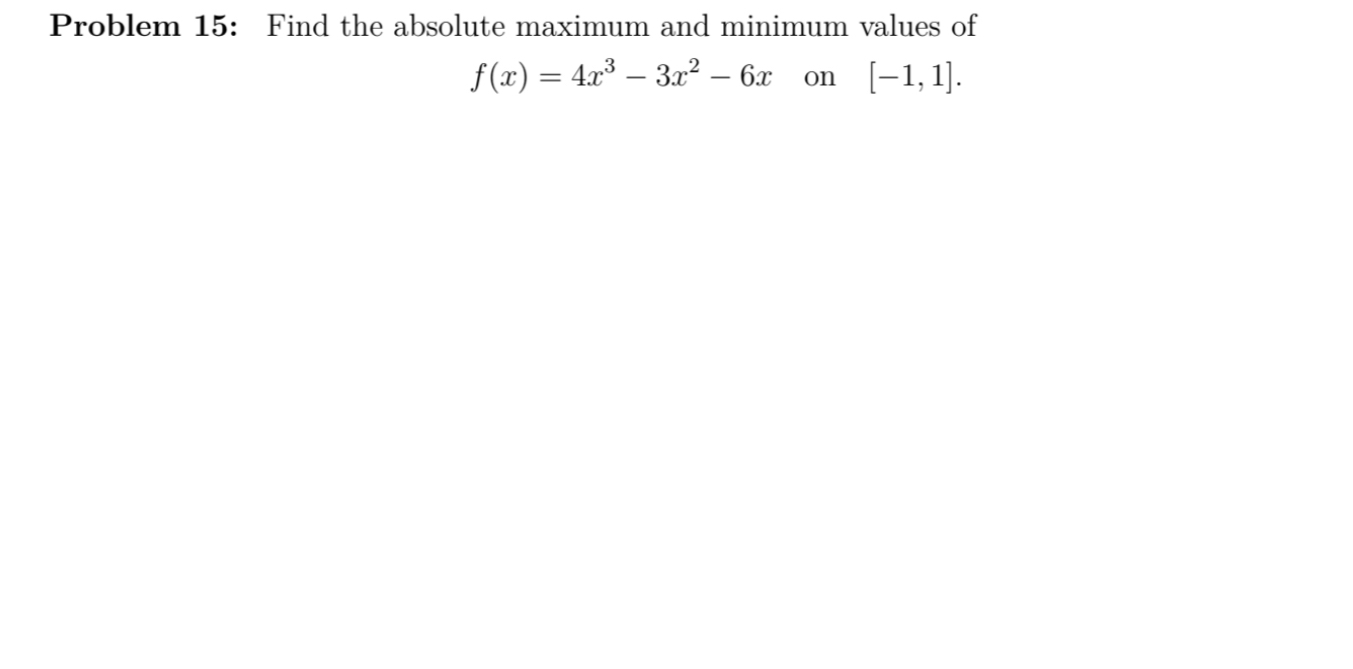 Solved Problem 15: Find the absolute maximum and minimum | Chegg.com