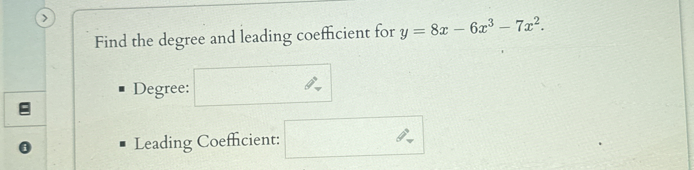 Solved Find the degree and leading coefficient for | Chegg.com Solved Find the degree and leading coefficient for | Chegg.com