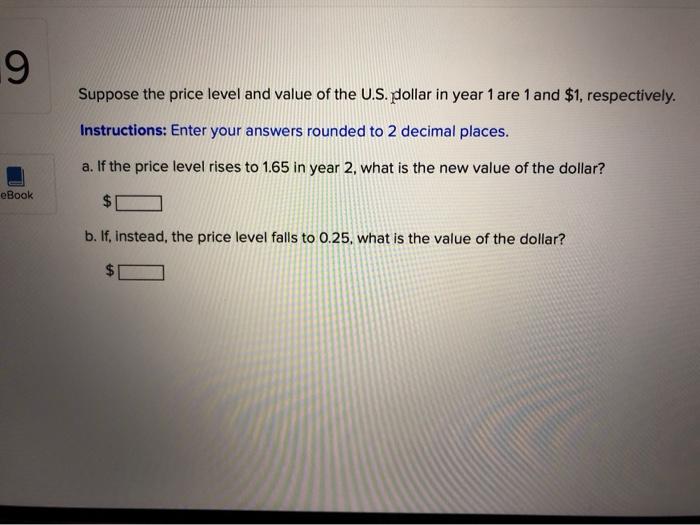 Solved 9 Suppose the price level and value of the U.S. | Chegg.com