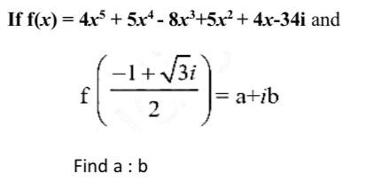 Solved If f(x)=4x5+5x4−8x3+5x2+4x−34i f(2−1+3i)=a+i b Find | Chegg.com
