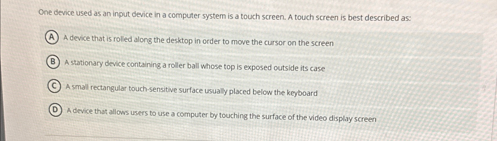 Solved One device used as an input device in a computer | Chegg.com