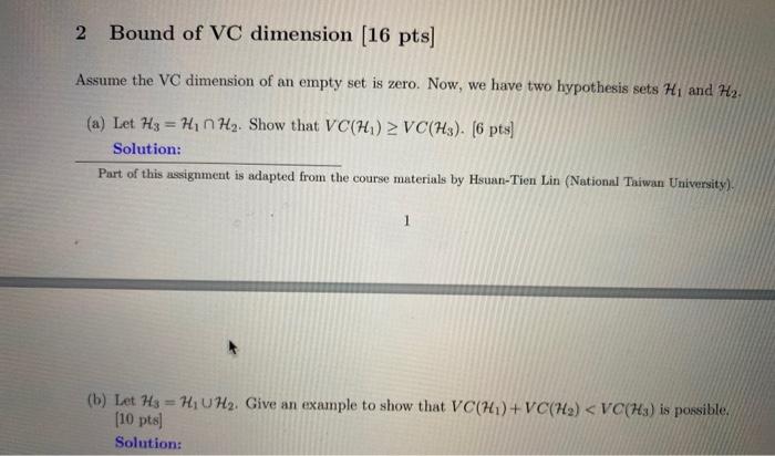2 Bound of VC dimension (16 pts] Assume the VC | Chegg.com