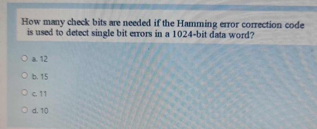 Solved How many check bits are needed if the Hamming error | Chegg.com