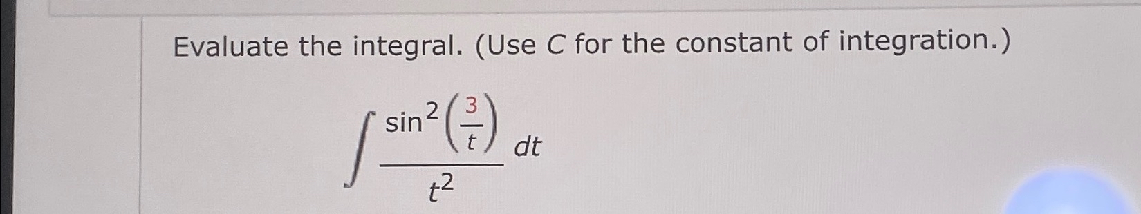Solved Evaluate the integral. (Use C for the constant of | Chegg.com