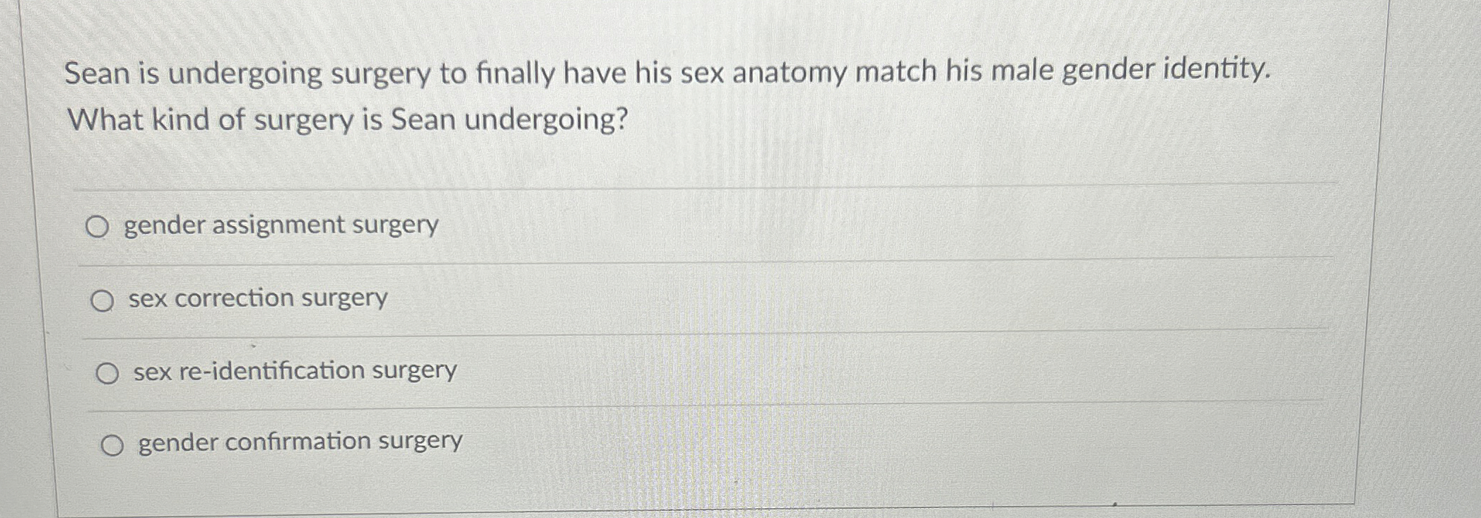 Solved Sean Is Undergoing Surgery To Finally Have His Sex