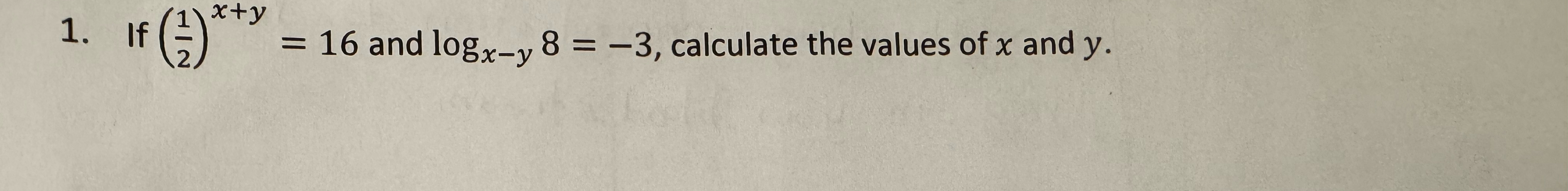 Solved If (12)x+y=16 ﻿and logx-y8=-3, ﻿calculate the values | Chegg.com