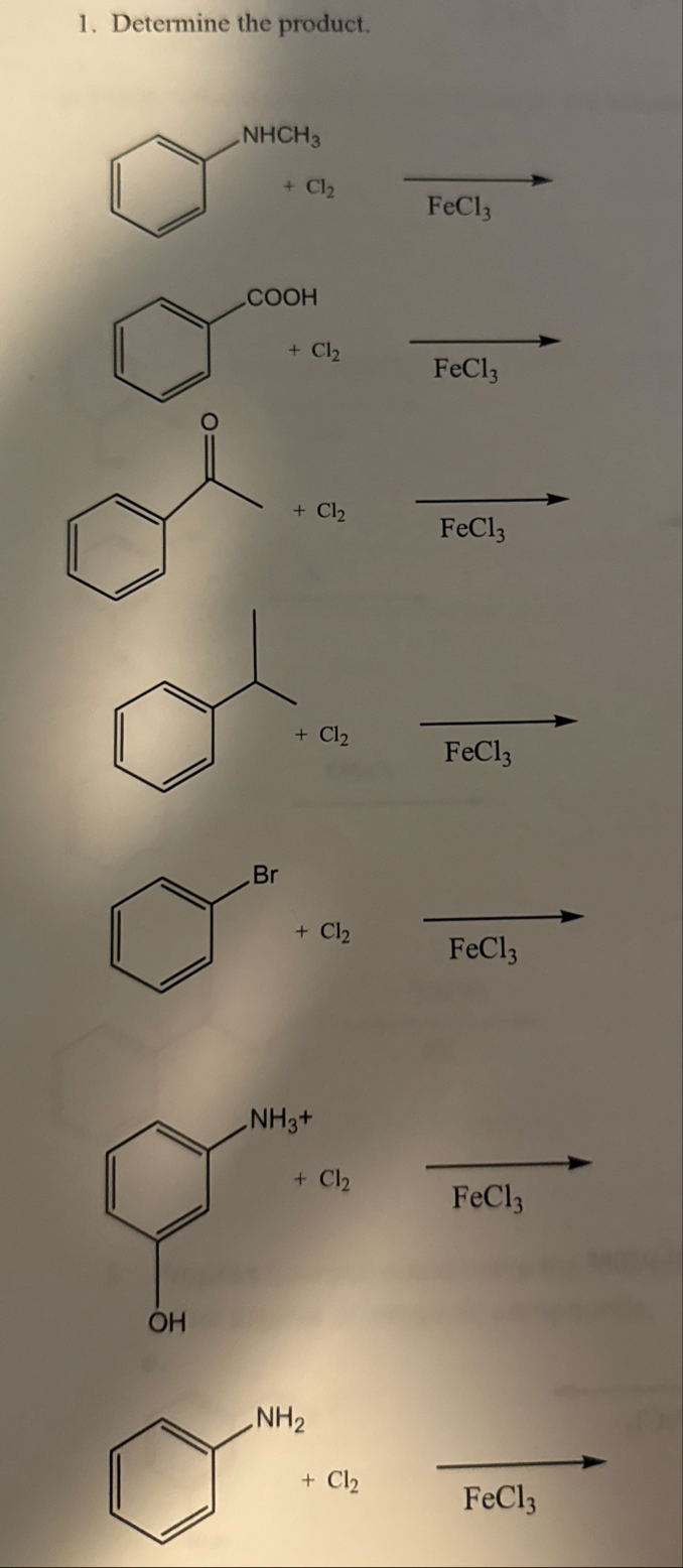 Solved Determine the product. ﻿Cl2→?FeCl3? | Chegg.com