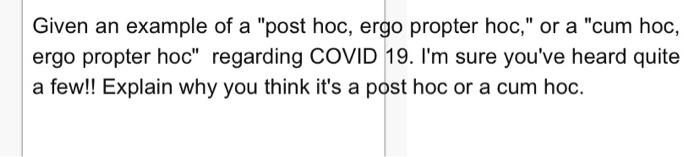 Solved Given an example of a "post hoc, ergo propter hoc," | Chegg.com