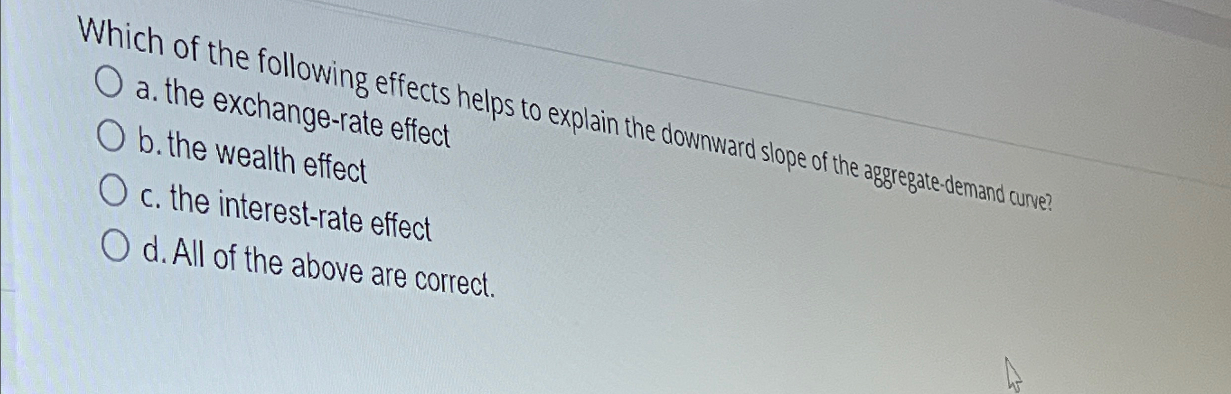 Solved Which of the following effects helps to explain the | Chegg.com
