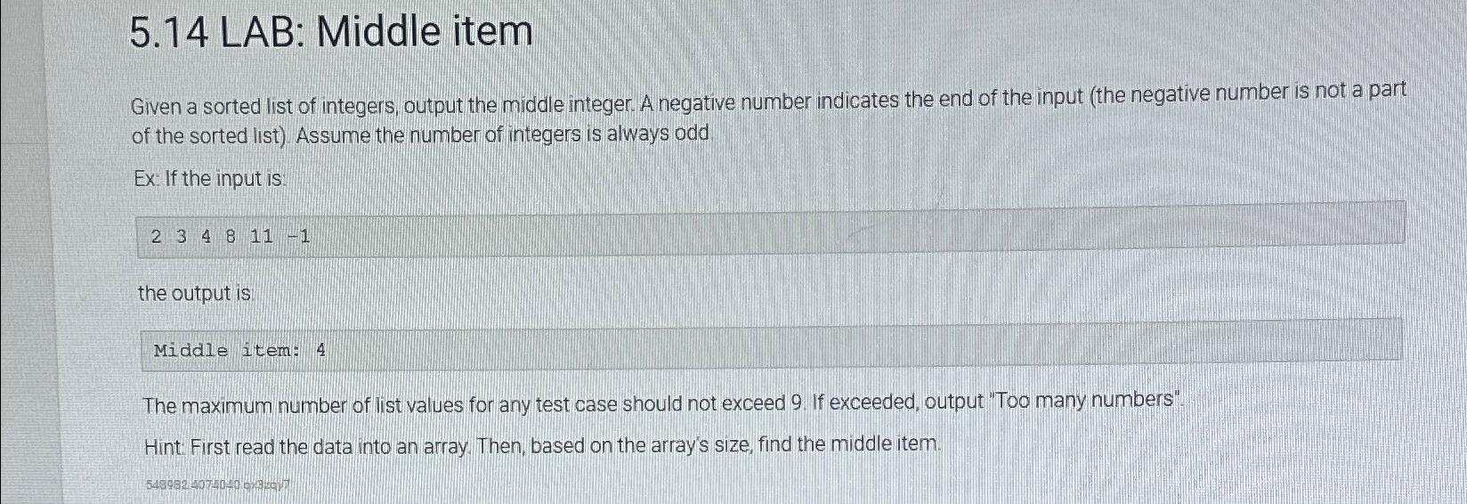 5.14 ﻿LAB: Middle itemGiven a sorted list of | Chegg.com