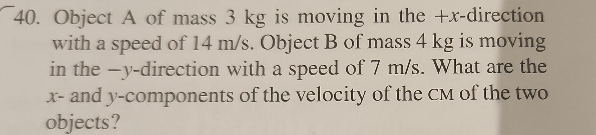Solved 10. Object A of mass 3 kg is moving in the | Chegg.com