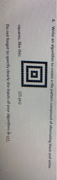 Solved 4 Write An Algorithm To Create A Tile Pattern 2096
