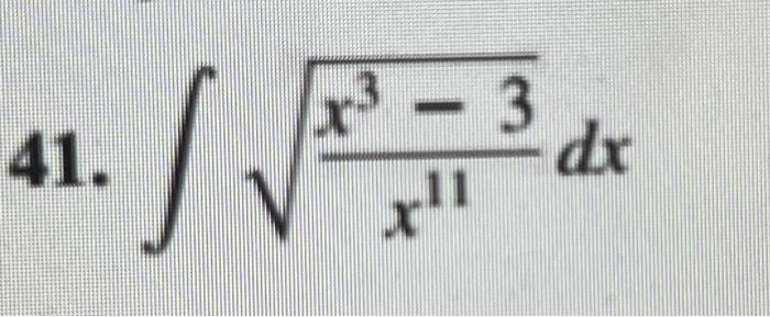 Solved 41. ∫x11x3−3dx | Chegg.com