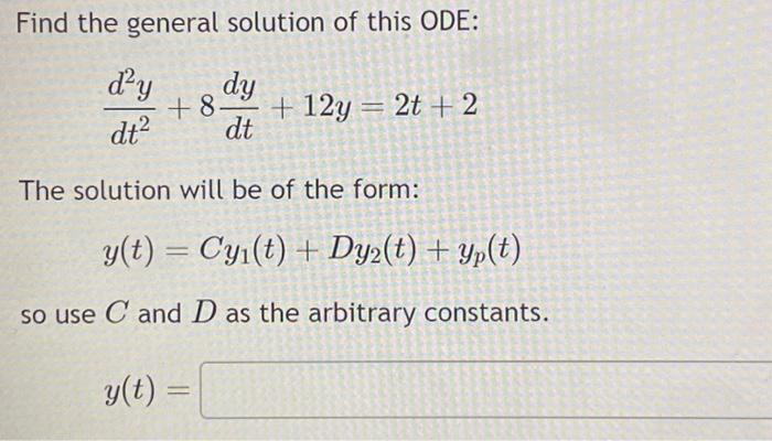 Solved Find the general solution of this ODE: d'y dy +8 dt² | Chegg.com