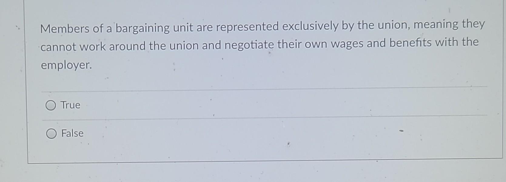 Members of a bargaining unit are represented | Chegg.com