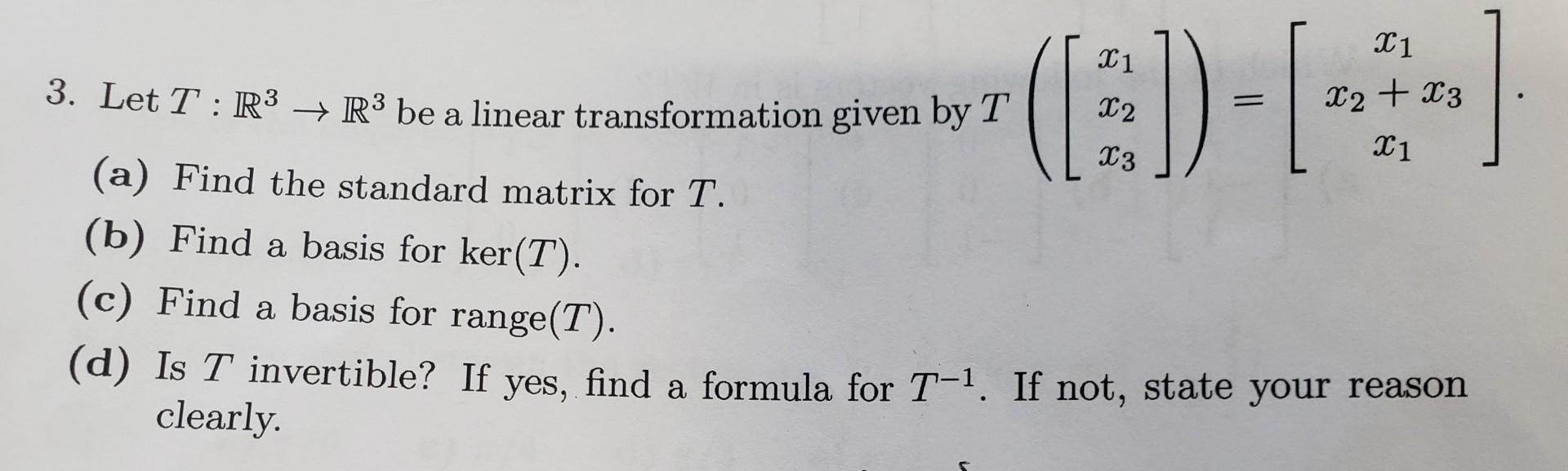 Solved 3. Let T:R3→R3 be a linear transformation given by | Chegg.com