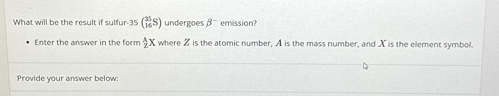 Solved What will be the result if sulfur- 35(1635(S)) | Chegg.com