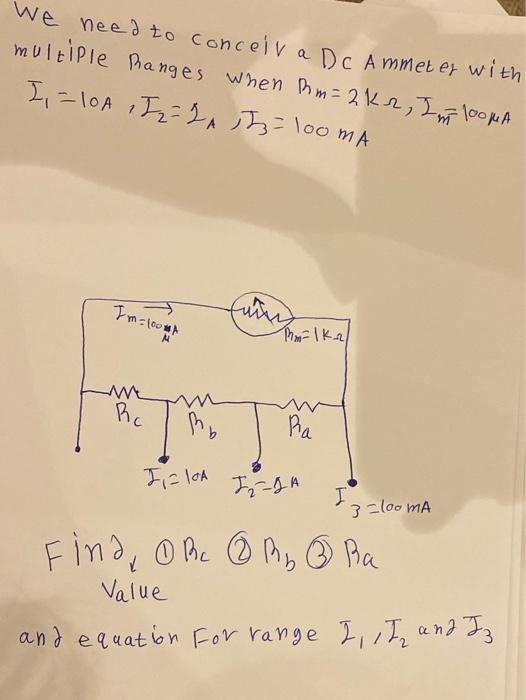 Solved We need to conceiva Dc Ammet er with multiple Ranges | Chegg.com