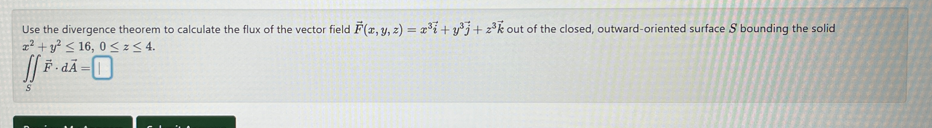 Solved Use the divergence theorem to calculate the flux of | Chegg.com